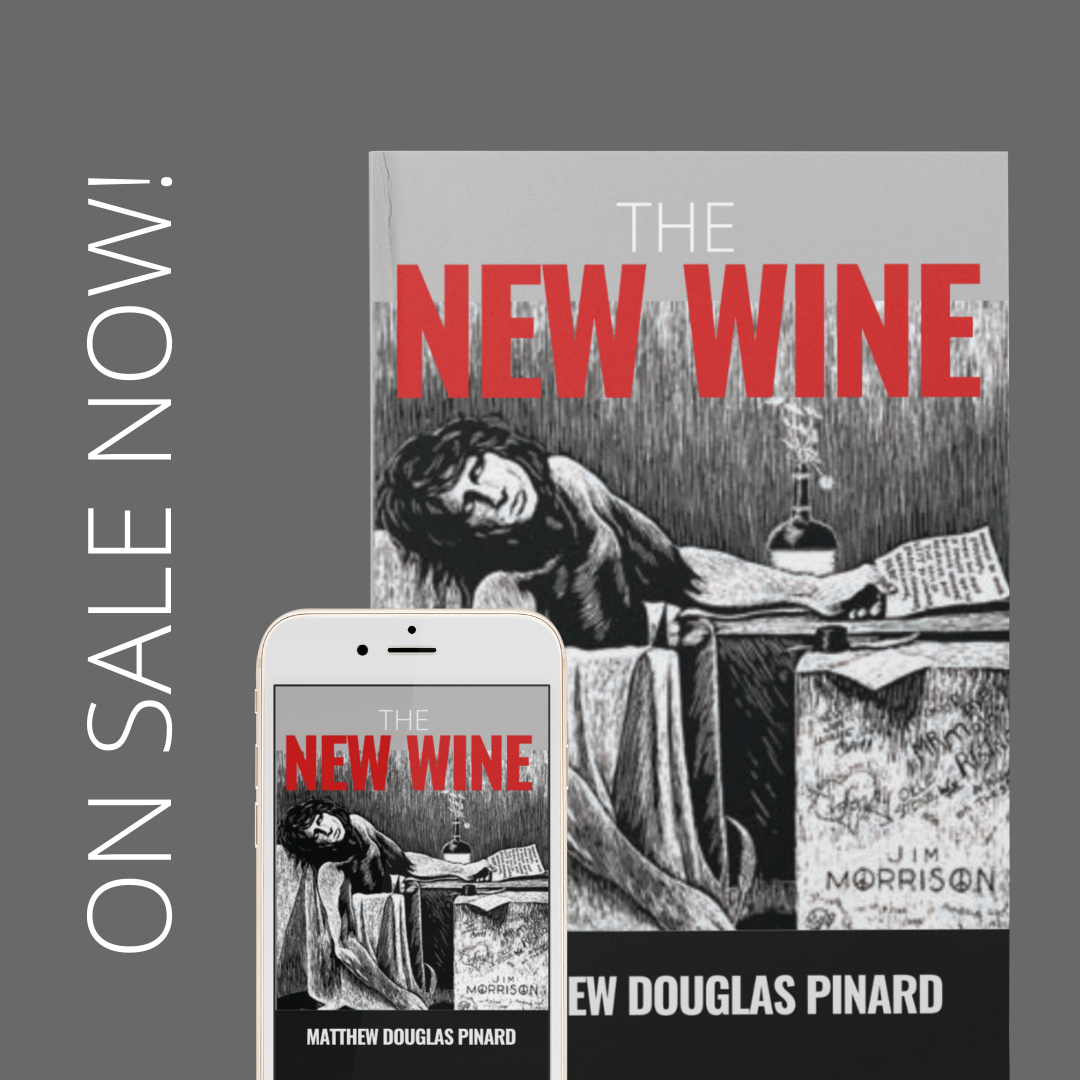 The New Wine | Author Matthew Douglas Pinard